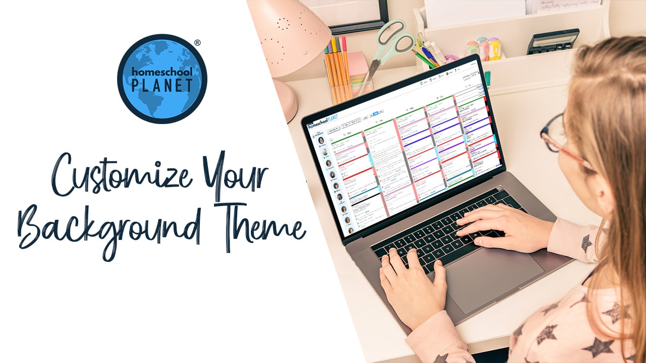 Customize Your Background Theme - Homeschool Planet
